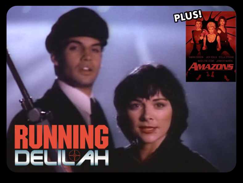 TV movie double feature: Running Delilah (1993) and Amazons (1984 ...